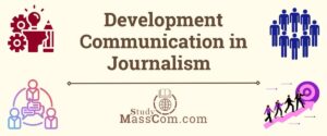 Development Communication in Journalism | StudyMassCom.com